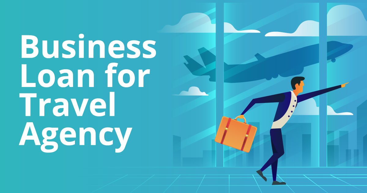 Business Loans for Travel Agencies – Apply Online
