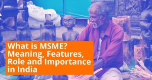 MSME in India: Definition & Importance