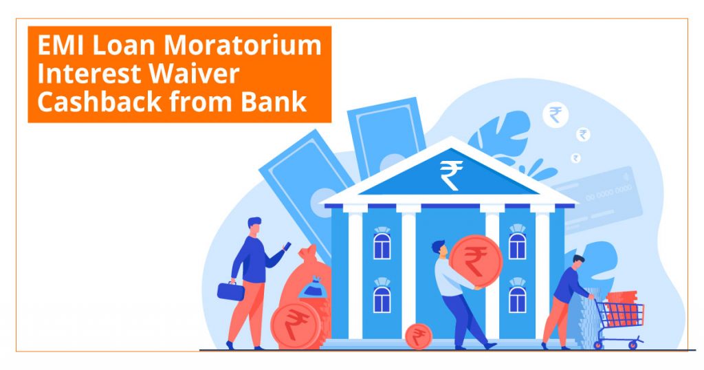 Understanding Loan Moratorium: EMI Relief & Cashback