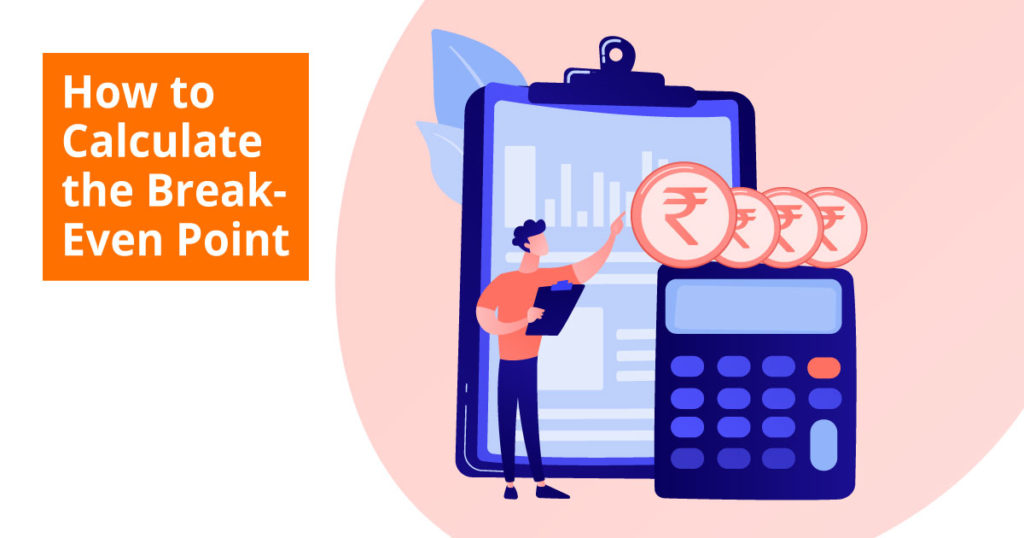 How to Calculate Break-Even Point