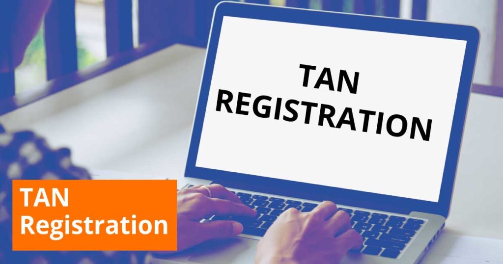 TAN Registration Process: Step-by-Step Guide
