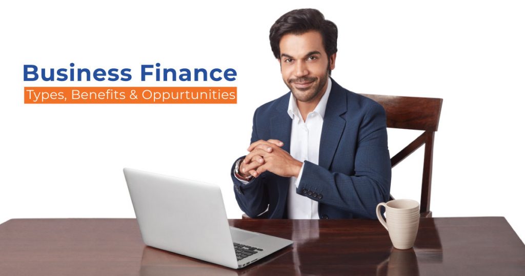 Business Finance: Definition, Benefits,and Types | Lendingkart