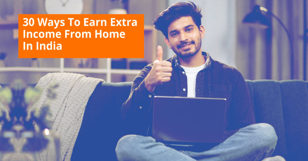 What Can I Do to Earn Extra Income from Home India?