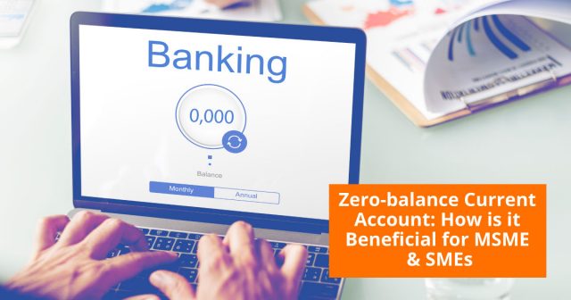 Open Zero Balance Current Account Without Hassle