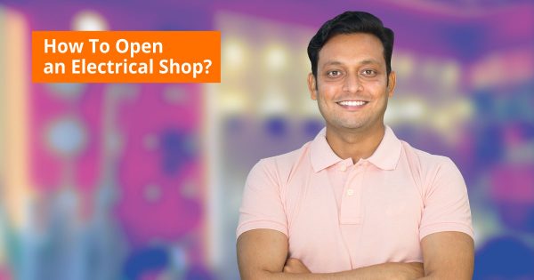 Start Your Electrical Shop Business in India Today