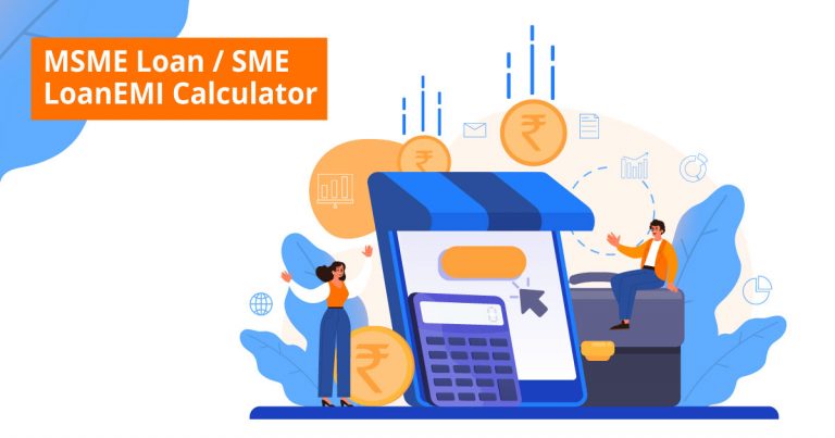 Online SME & MSME Loan EMI Calculator for Business Loans
