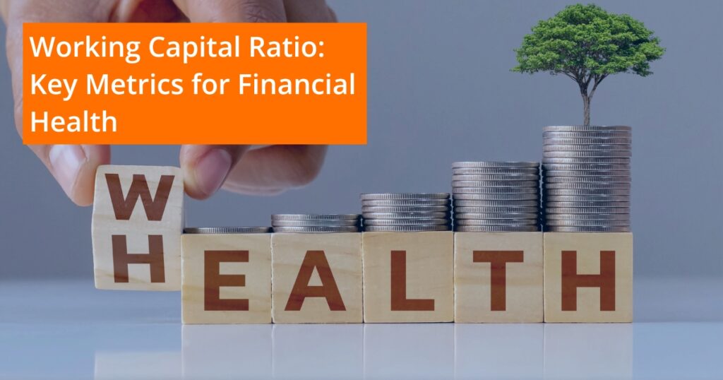 Working Capital Ratio Explained: Key Insights