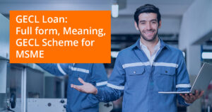What is GECL Loan? Eligibility & Guide