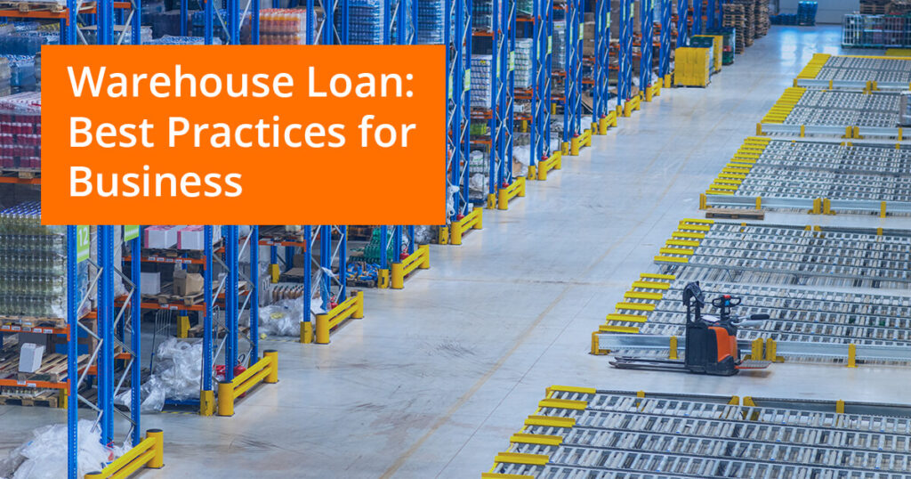 Key Features: Benefits of Warehouse Financing