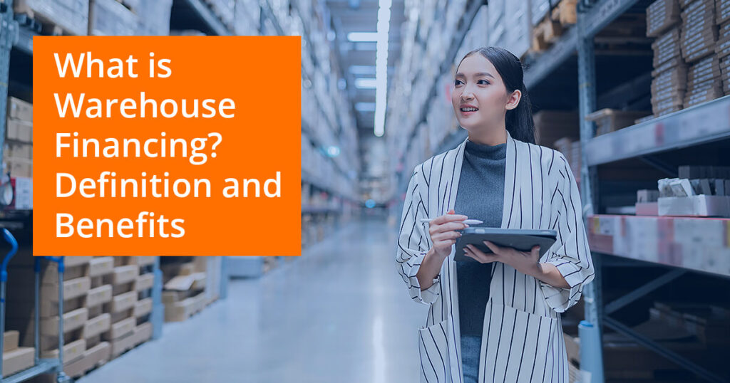 Understanding Warehouse Financing for MSMEs