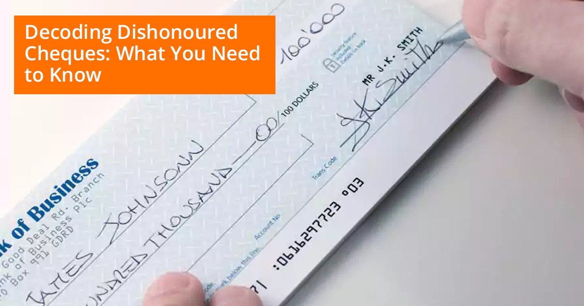 Dishonoured Cheques: Meaning & Legal Impact