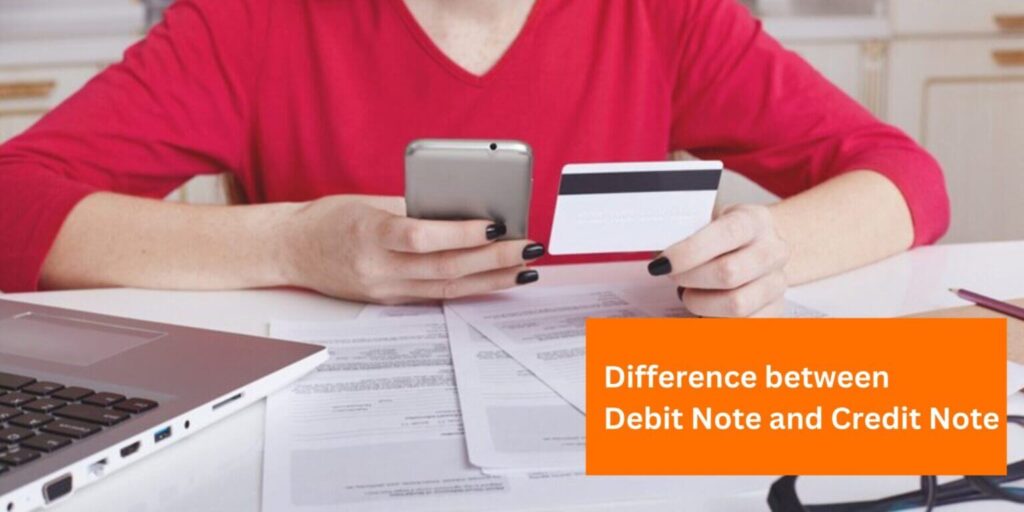 Understanding Debit and Credit Notes: Key Differences
