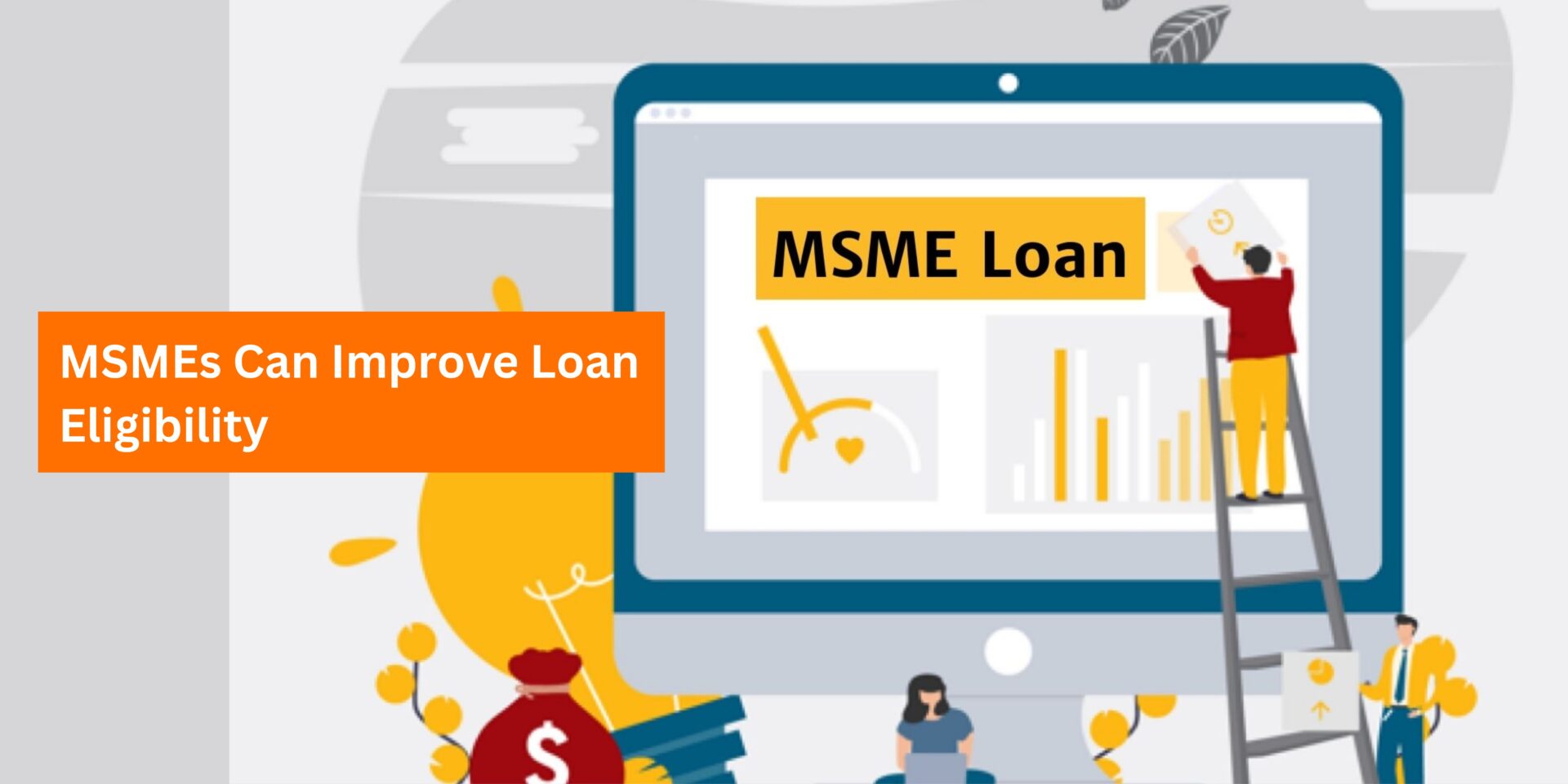 Improve MSME Loan Eligibility: Financial Tips