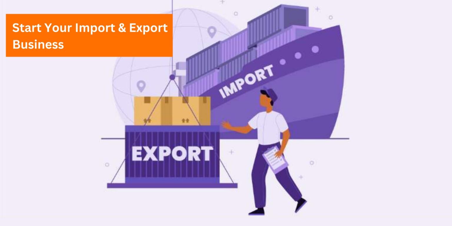 How to Launch Import Export Business in India