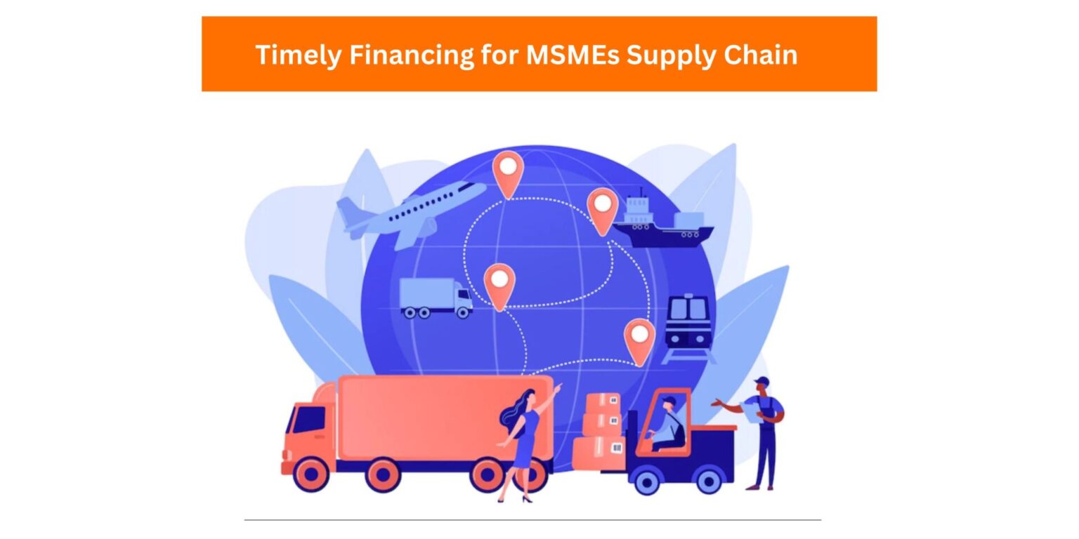 Timely Financing for MSMEs Supply Chain: A Guide