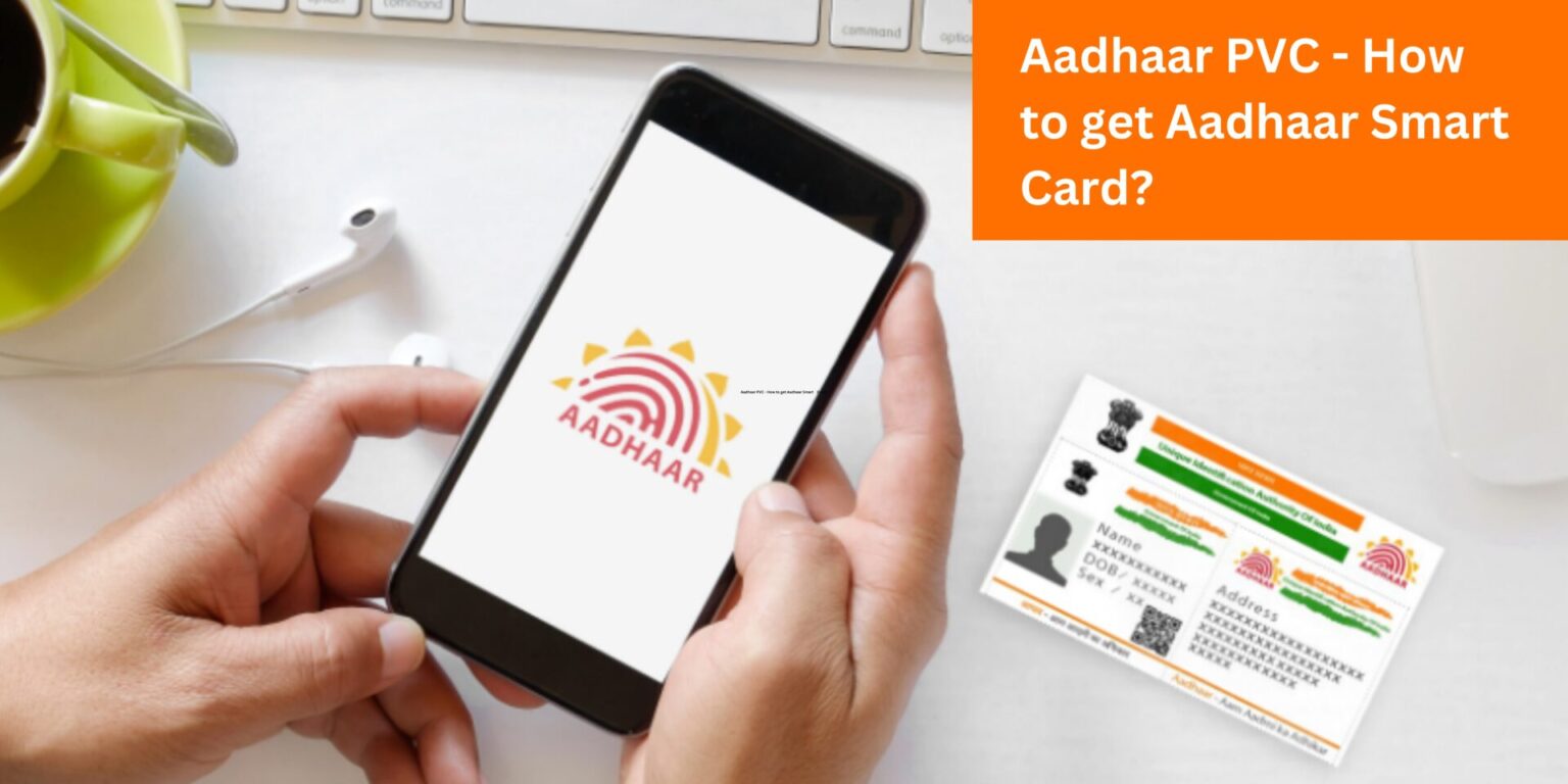 Aadhaar PVC Card: Features & Application Process Explained