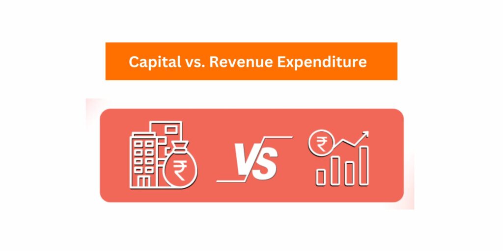 Capital vs Revenue Expenditure: Key Differences Explained