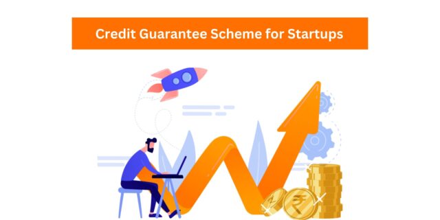 Apply for CGSS - Credit Guarantee Scheme for Startups