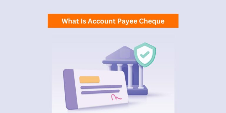 What is an Account Payee Cheque?