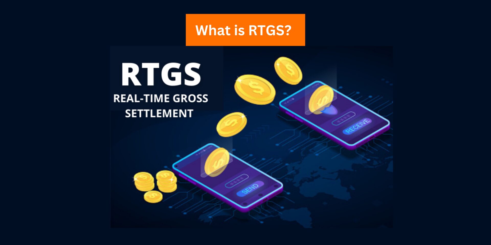 RTGS Explained: Meaning, Benefits & Features