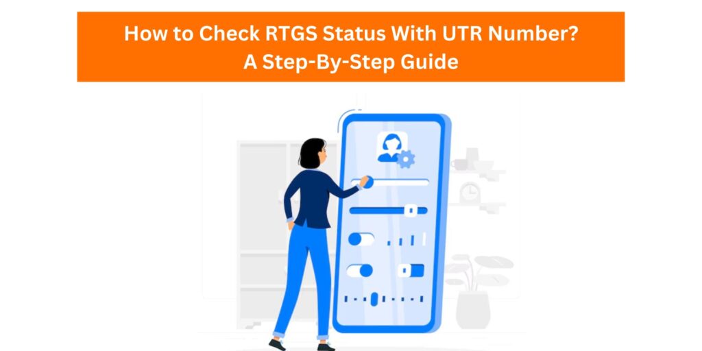 How to Check UTR Number: A Simple Step-by-Step Guide