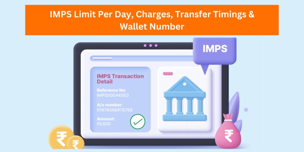 IMPS Guide: Wallet Limits, Charges & Timings