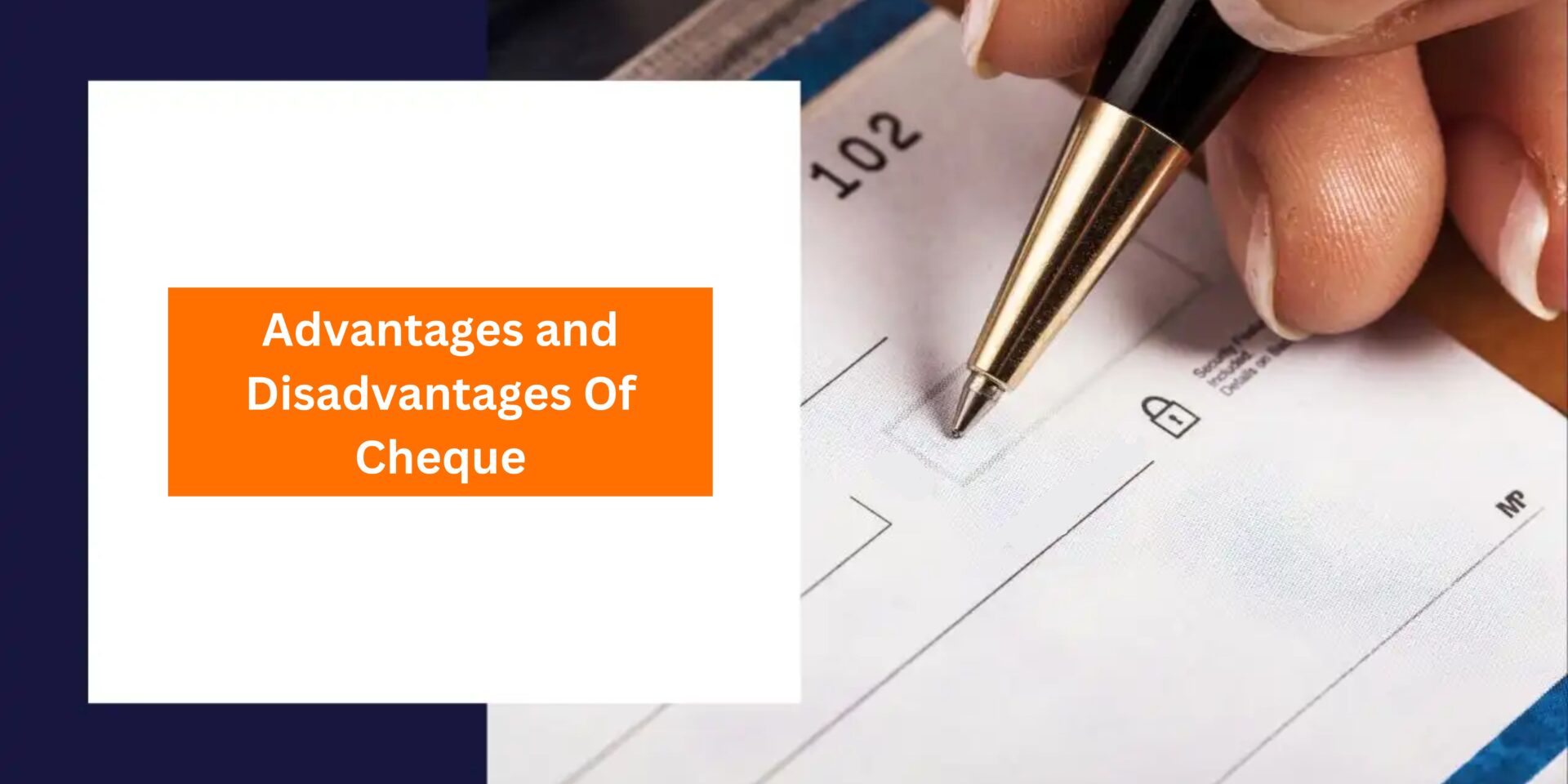Advantages And Disadvantages Of Cheques