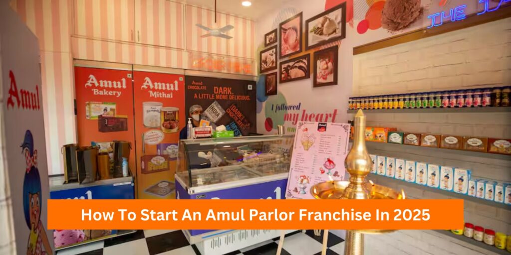 Start Your Amul Parlor Franchise in 2025