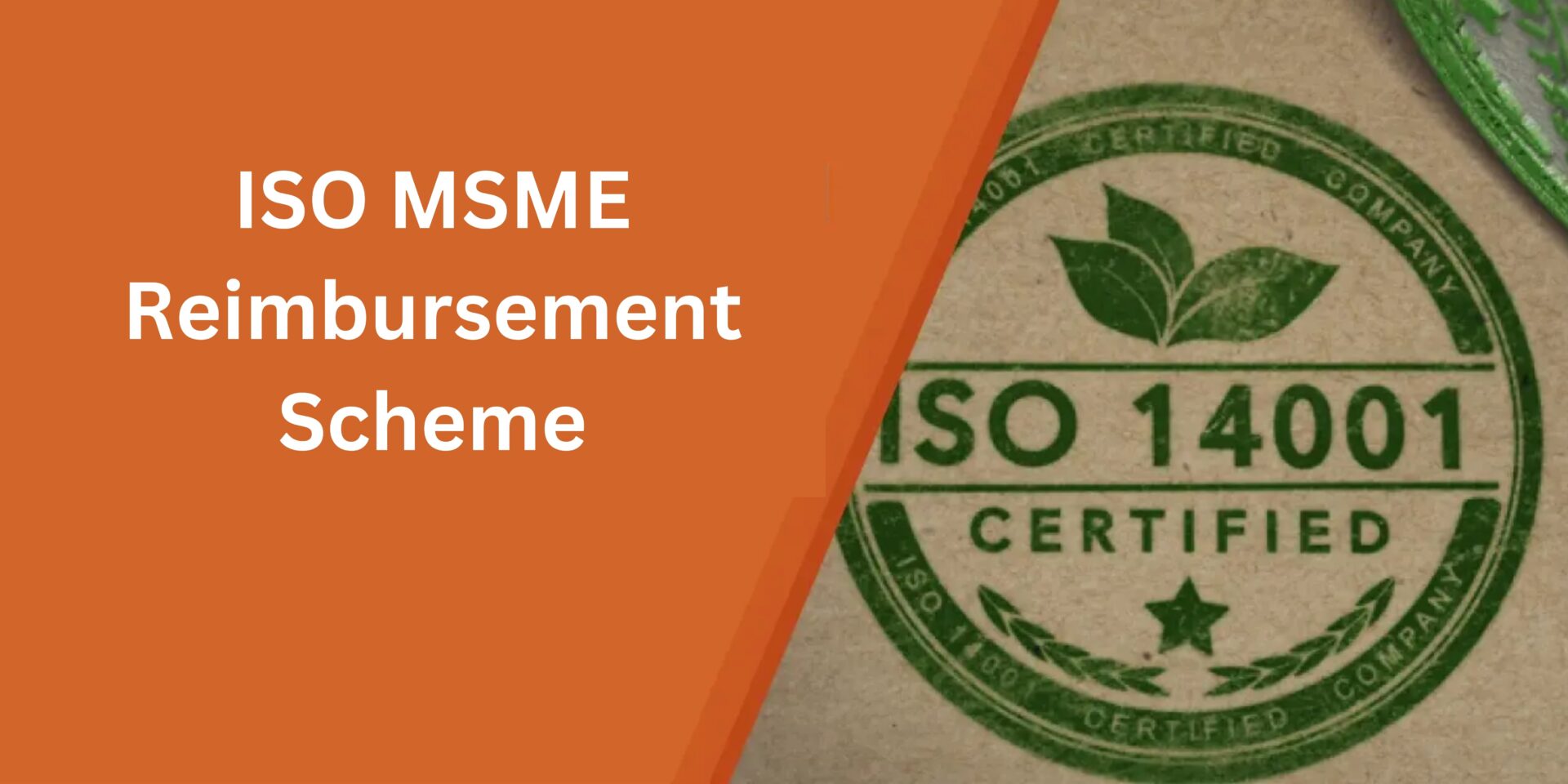 ISO MSME Reimbursement Scheme: Benefits for Your Business