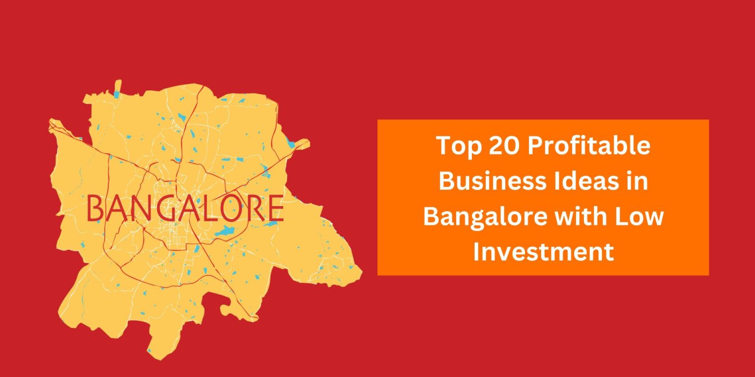 Top 20 Profitable Business Ideas in Bangalore with Low Investment