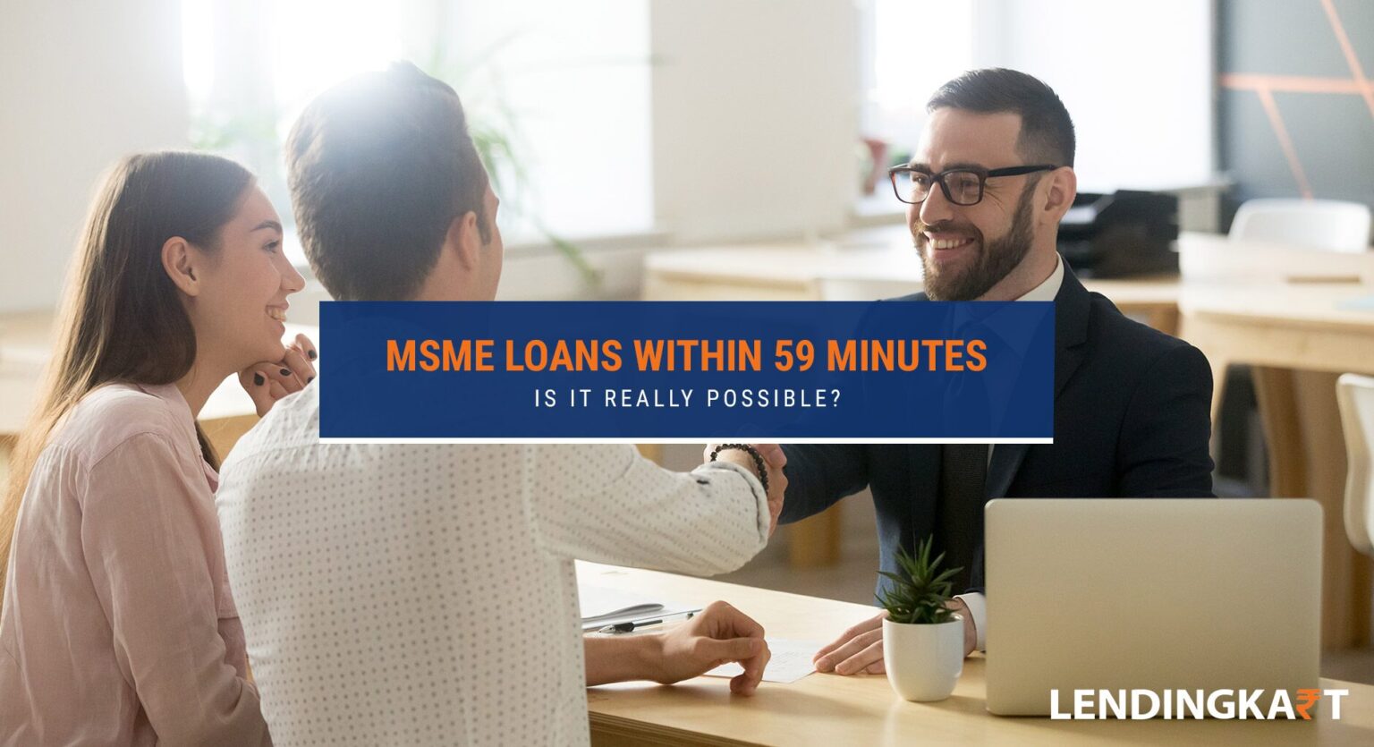 MSME/PSB Loans Within 59 Minutes: is it really possible?